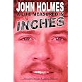 John Holmes, a Life Measured in Inches: Sugar, Jennifer, Nelson, Jill C ...