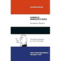 Kindly Inquisitors: The New Attacks on Free Thought: Jonathan Rauch ...