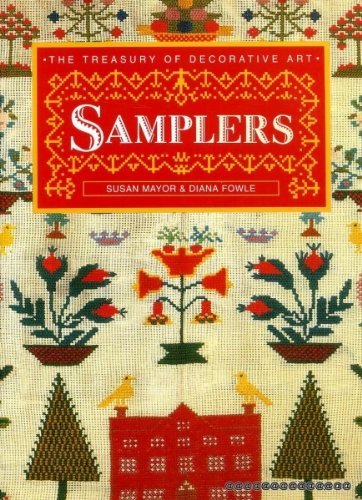 Samplers (The Treasury of Decorative Art): Mayor, Susan, Fowle, Diana ...