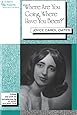 Amazon.com: 'Where Are You Going, Where Have You Been?': Joyce Carol ...