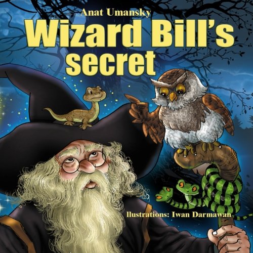 Wizard Bill's Secret!: Wizard Bill's Secret Fantasy and magic ...