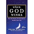 Amazon.com: When God Winks: How the Power of Coincidence Guides Your ...