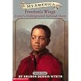 Amazon.com: My America: Freedom's Wings: Corey's Underground Railroad ...