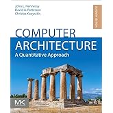 Computer Architecture: A Quantitative Approach (The Morgan Kaufmann ...
