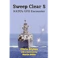 Sweep Clear 5: NATO's UFO Encounter: Styles, Christopher James ...