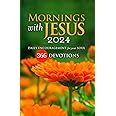 Mornings with Jesus 2024: Daily Encouragement for Your Soul: Guideposts ...