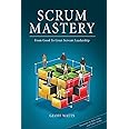 Scrum Mastery: From Good To Great Servant-Leadership: Watts, Geoff ...