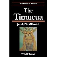 The Timucua: Milanich, Jerald T.: 9780631218647: Amazon.com: Books