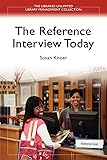 Amazon.com: The Reference Interview Today: Negotiating and Answering ...