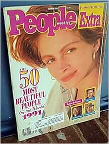 People Weekly Summer 1991 the 50 Most Beautiful People Julia Roberts ...