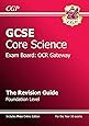 GCSE Core Science OCR Gateway Revision Guide - Foundation (with online edition) (A*-G course ...