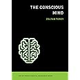 The Conscious Mind (The MIT Press Essential Knowledge series): Torey ...
