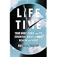 Life Time: Your Body Clock and Its Essential Roles in Good Health and ...