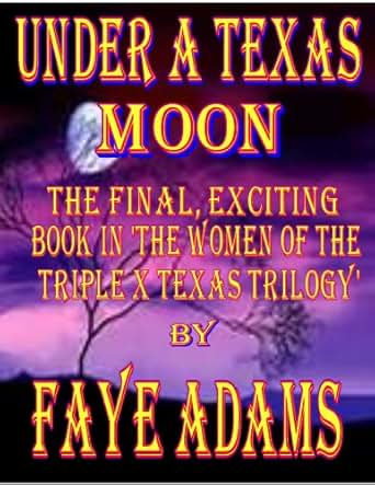Under A Texas Moon (Triple X Texas Women Book 3) - Kindle edition by ...