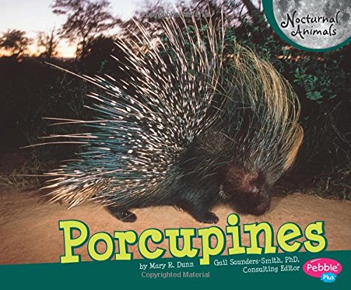 Porcupines (Nocturnal Animals): Dunn, Mary R.: 9781429661935: Books