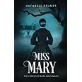 Amazon.com: Miss Mary: The Legend of Miss Mary Mack (Miss Mary Duology ...