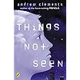 Amazon.com: Things Not Seen: 9780142400760: Clements, Andrew: Books