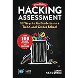 Hacking Assessment: 10 Ways to Go Gradeless in a Traditional Grades ...