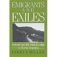 Amazon.com: Emigrants and Exiles: Ireland and the Irish Exodus to North ...