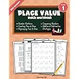 Place Value Math Workbook Grade 1: Counting and Combining Tens and Ones, Expanded Form ...
