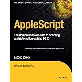 Learn AppleScript: The Comprehensive Guide to Scripting and Automation on Mac OS X (Learn ...