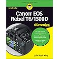 Canon EOS Rebel T6/1300D For Dummies (For Dummies (Lifestyle)): King, Julie Adair: 9781119295648 ...