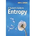 A Student's Guide to Entropy: Lemons, Don S.: 9781107653979: Books ...