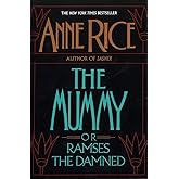 The Mummy: Anne Rice: Amazon.com: Books