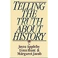 Amazon.com: Telling the Truth About History (Norton Paperback ...