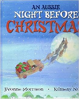 An Aussie Night Before Christmas!: Yvonne (adapted by) Morrison ...