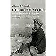 For Bread Alone: Choukri, Mohamed, Bowles, Paul: 9781846590108: Amazon ...