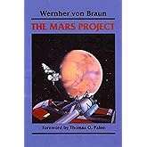 Project MARS: A Technical Tale: von Braun, Dr. Wernher: 9780973820331 ...