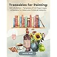Traceables for Painting: Still Life Edition – Templates of Full-Page ...