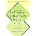 On the Liturgical Formation of the People of God: The Apostolic Letter ...