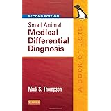 Small Animal Medical Differential Diagnosis: A Book of Lists: 9781416032687: Medicine & Health ...