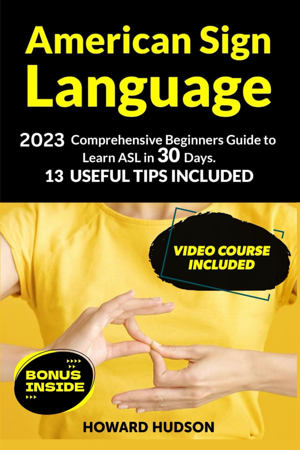 Mua American Sign Language: 2023 Comprehensive Beginners Guide to Learn ASL in 30 Days. 13 ...