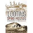 Looting Spiro Mounds: An American King Tut’s Tomb: La Vere, David ...