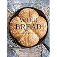 Wild Bread: Sourdough Reinvented: Butters, MaryJane: 9781423648185 ...