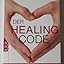 Der Healing Code: Die 6-Minuten-Heilmethode: Amazon.de: Alex Loyd, Ben Johnson, Barbara Imgrund ...