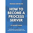 Process Server 101: How to Become a Process Server: Young, Richard ...