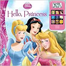 Disney Princess: Hello, Princess (Cell Phone and Sound Book): Editors ...
