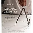 Drawing Geometry: A Primer of Basic Forms for Artists, Designers and ...
