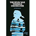 Amazon.com: The Opium War Through Chinese Eyes: 0000804706115: Arthur ...