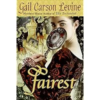 Fairest: Levine, Gail Carson: 9780060734084: Amazon.com: Books