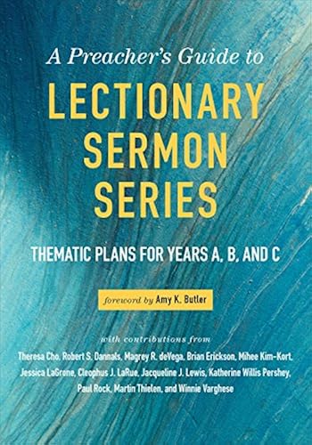 A Preacher's Guide to Lectionary Sermon Series - Volume 1: Thematic ...