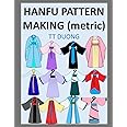 Hanfu Pattern Making: (metric): DUONG, TT: 9798633154597: Amazon.com: Books