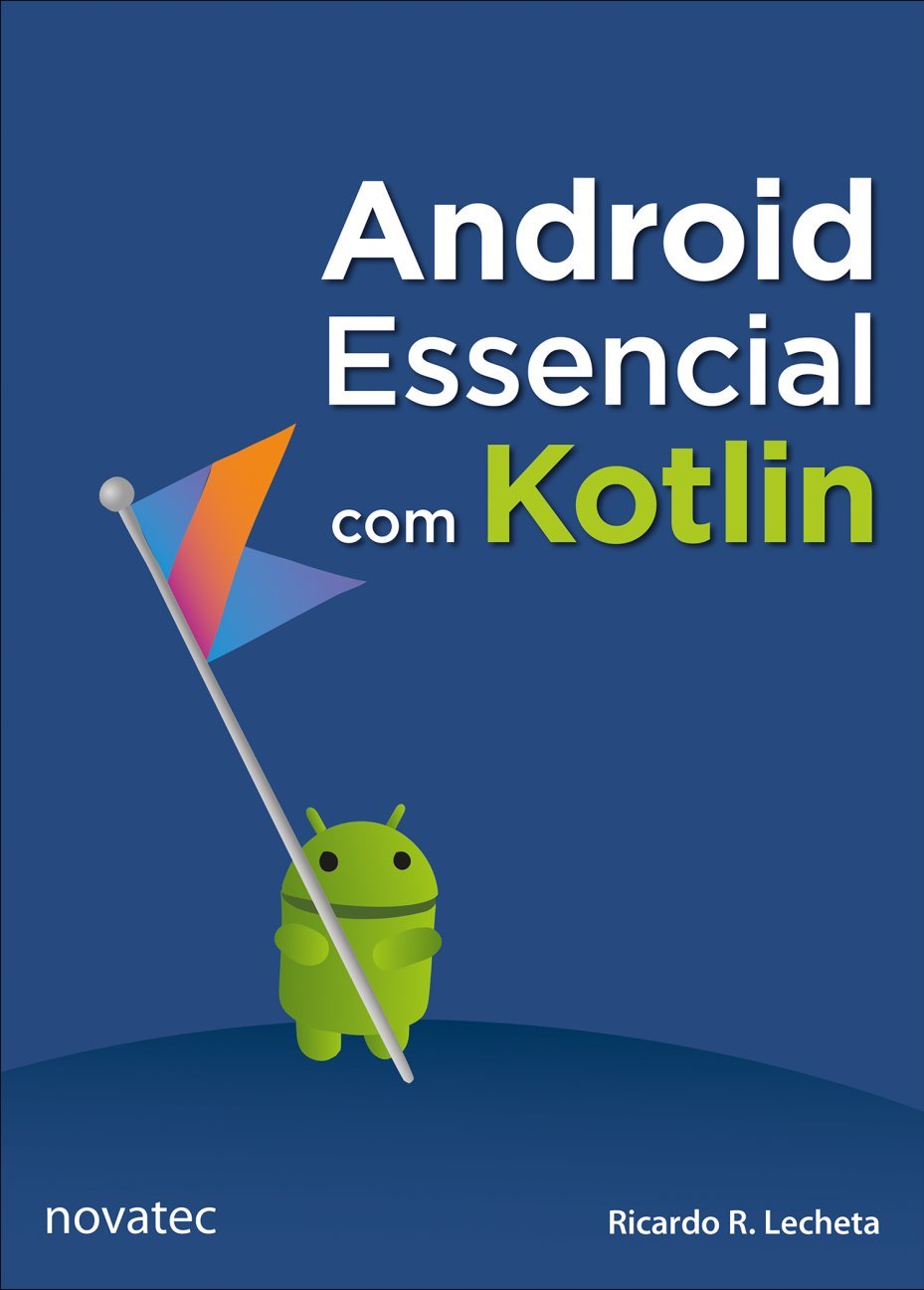 Android Essencial com Kotlin PDF Ricardo R. Lecheta