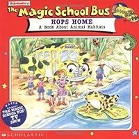 The Magic School Bus Hops Home: A Book About Animal Habitats: Relf, Pat ...