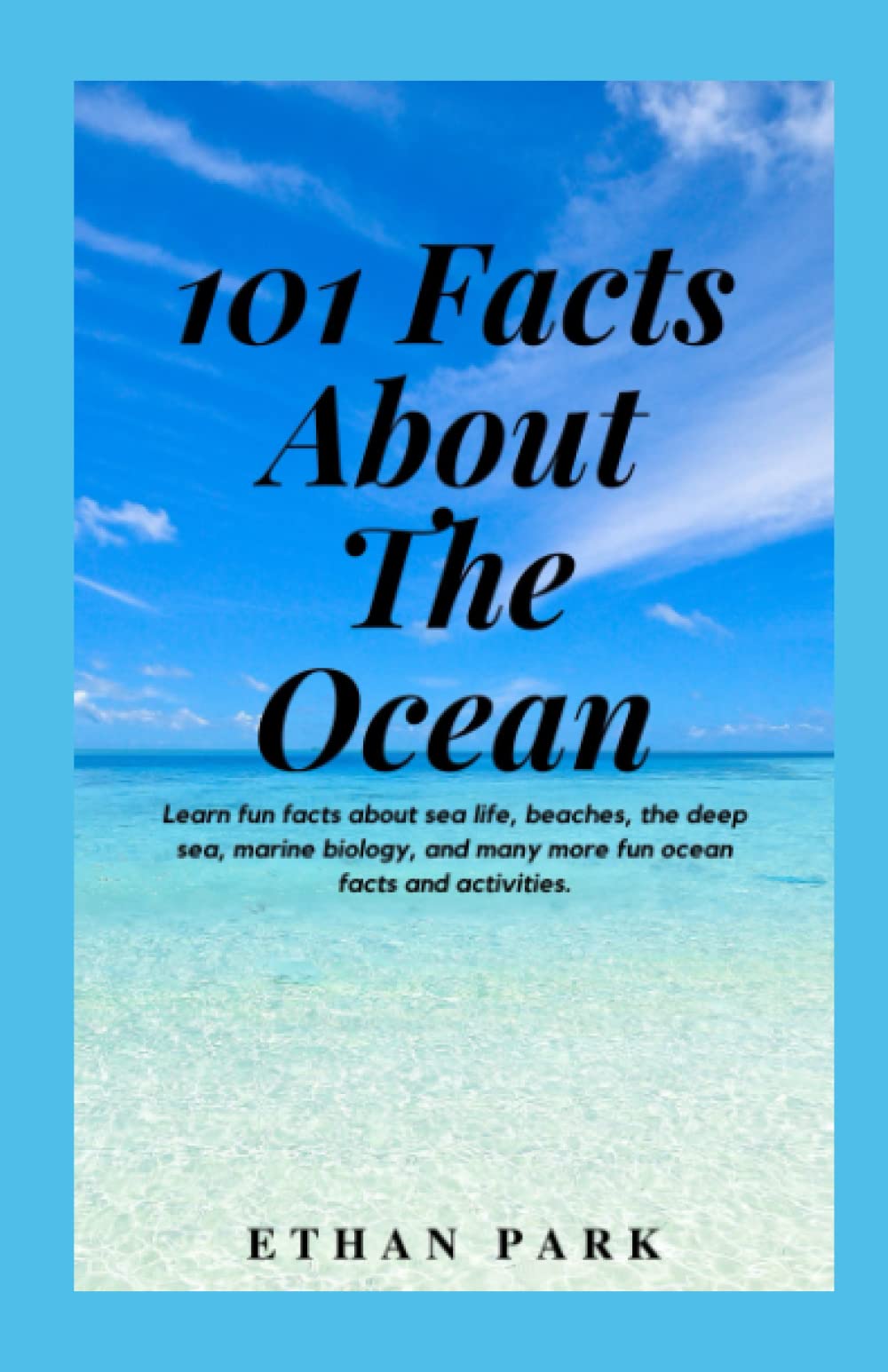 Mua 101 Facts About The Ocean: Learn fun facts about sea life, beaches ...