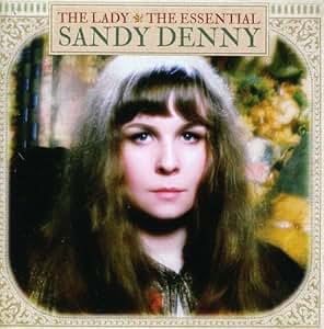Sandy Denny - The Lady: The Essential Sandy Denny / Sandy Denny ...